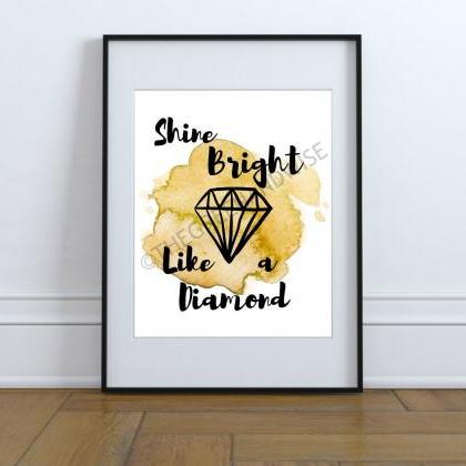 Shine Bright Like A Diamond Wall Art, Printable Digital Download on Luulla