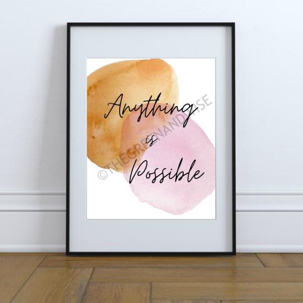 Inspirational Quote Anything Is Possible Motivational Printable Wall ...